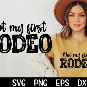 Not My First Rodeo Svg Cowgirl Svg Cut File Printable Farmhouse SVG ...