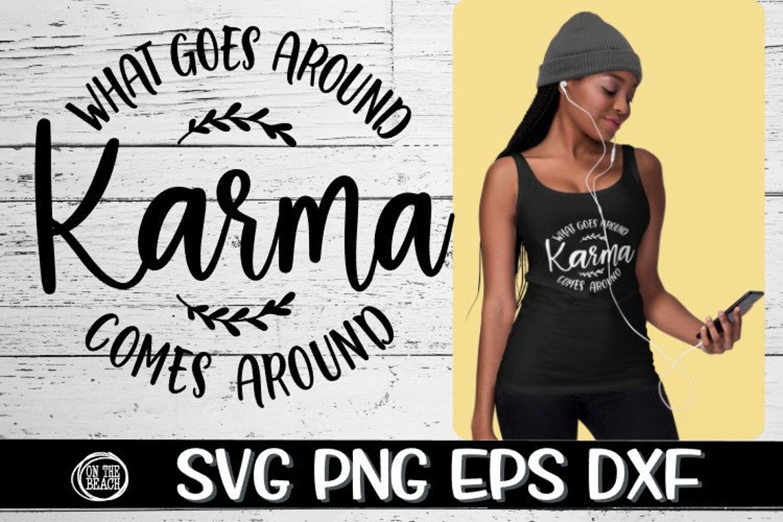 Karma BUNDLE - 10 Designs - Karma Svg, Karma Bus Svg, Dear Karma Svg ...