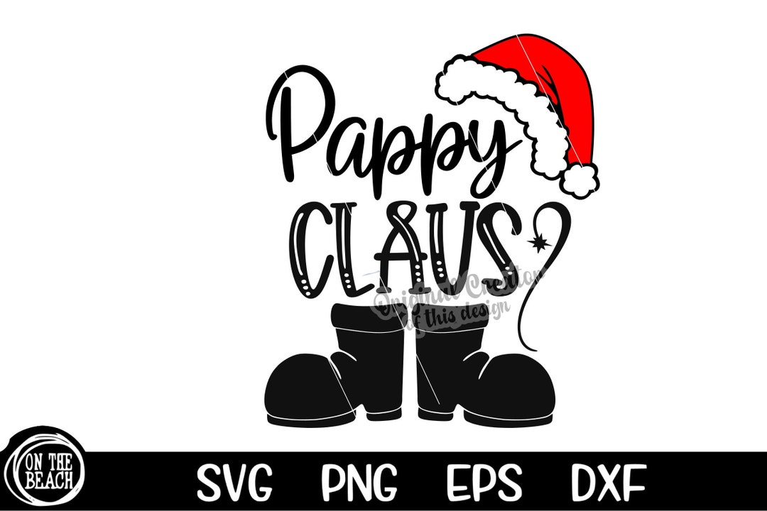 Pappy Claus, Pappy Claus Svg, Santa Claus Svg Pappy Svg, Grandpa Svg ...
