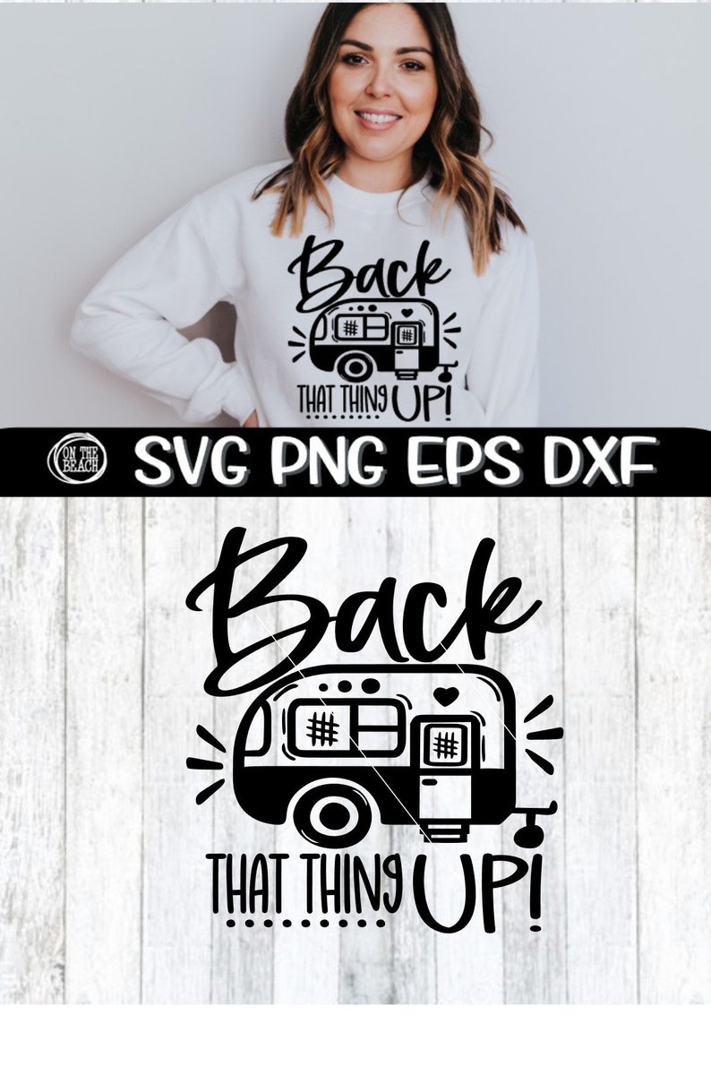 Back That Thing Up, Back That Thing up Svg, Camping, Camping Svg ...
