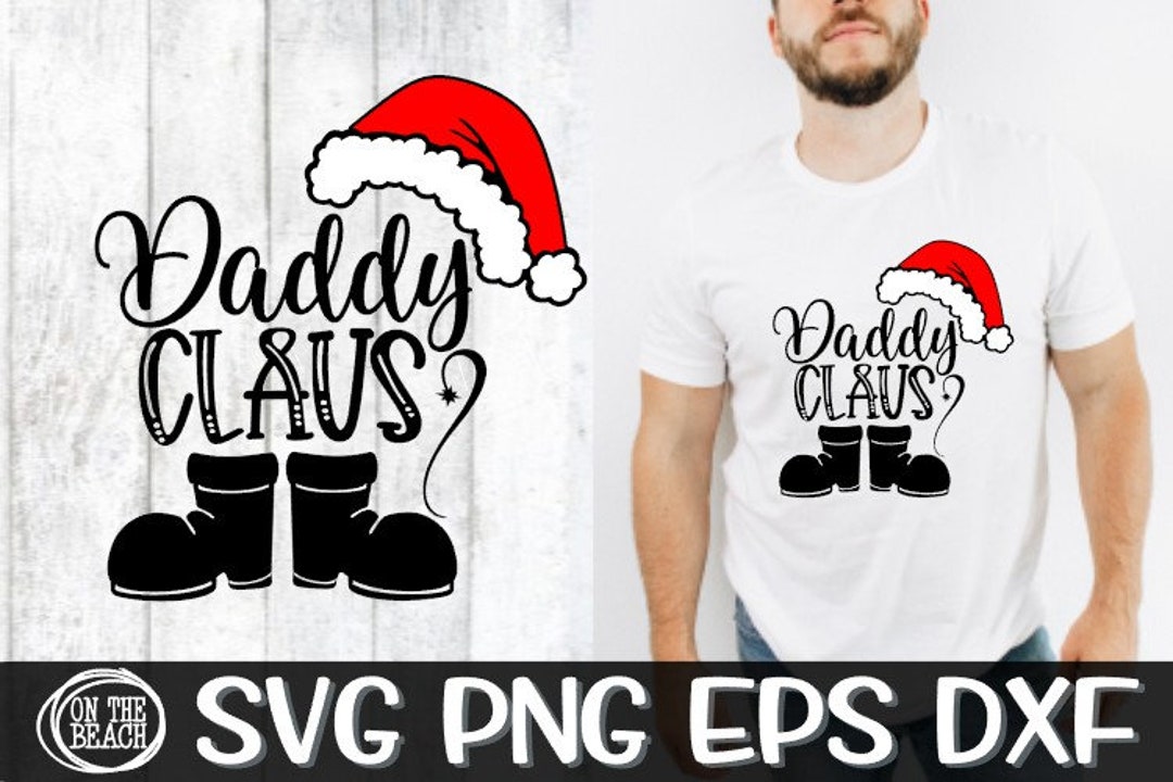 Daddy Claus, Daddy Claus Svg, Santa Claus Svg, Daddy, Daddy Svg, Dad ...