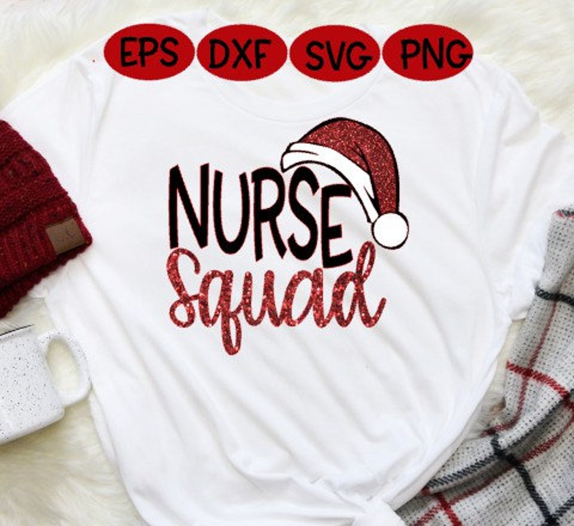 Christmas, Christmas Svg, Squad, Squad Svg, Santa Squad, Nurse, Nurse ...