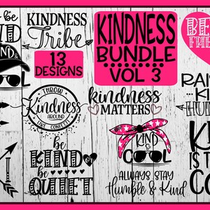 KINDNESS Bundle - Vol 3- 13 Designs Included, Kind, Kind Svg, Kindness ...