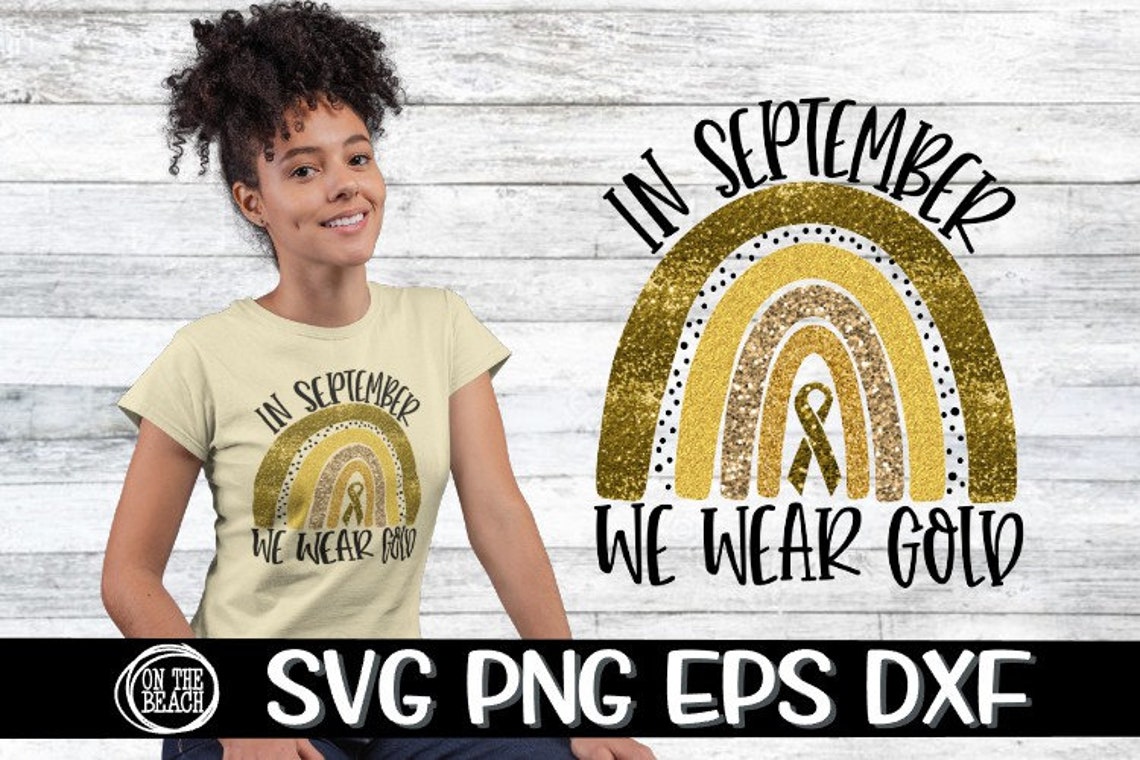 In September We Wear Gold Childhood Cancer Gold SVG We Wear Gold Svg ...
