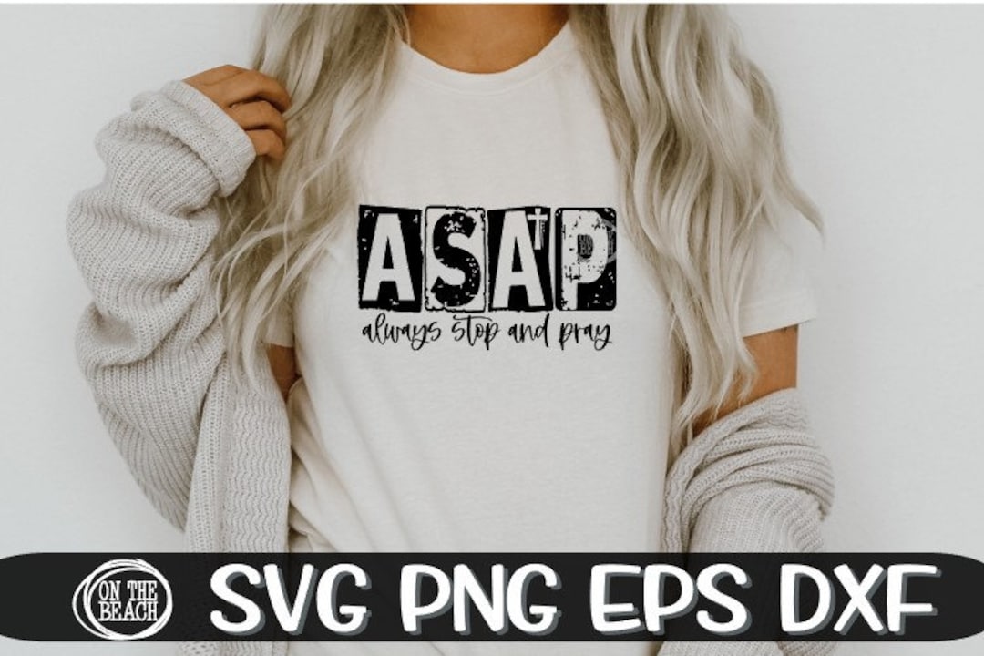 ASAP Svg Png Prayer SVG Prayer Warrior Svg Always Say A Prayer ...