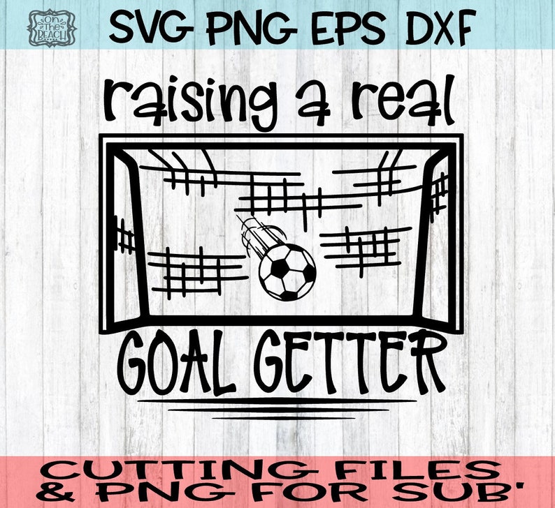 Raising A Real Goal Getter Raising A Real Goal Getter Svg | Etsy