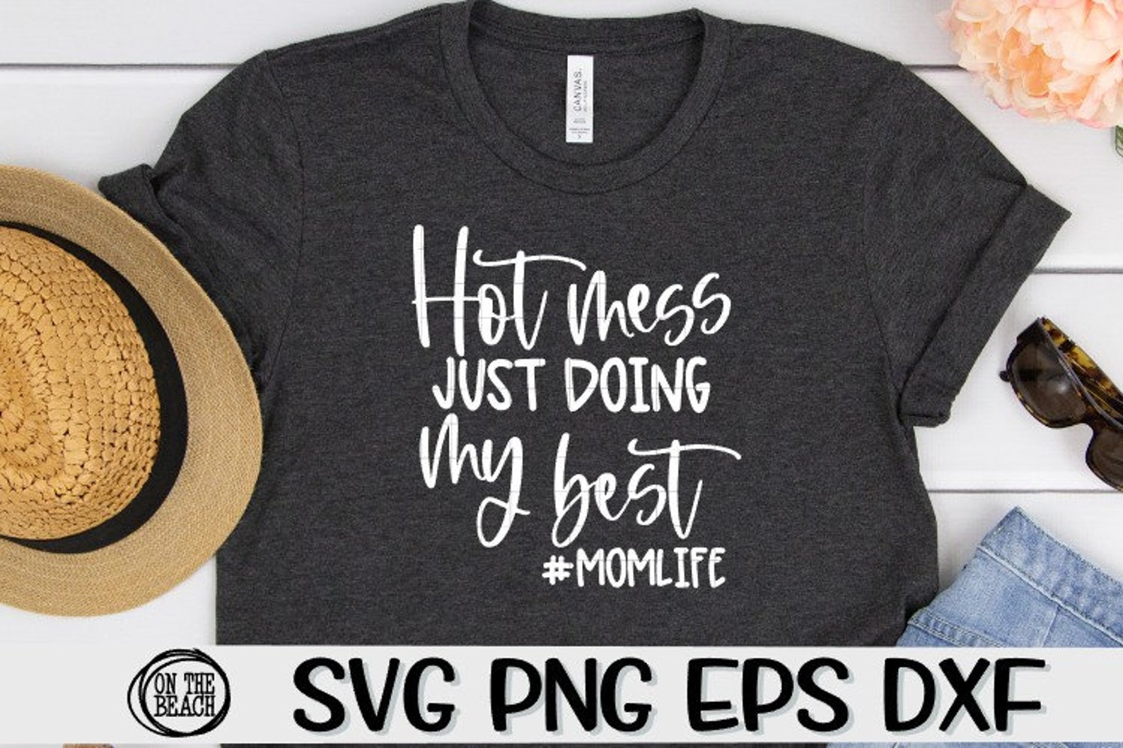 Hot Mess Just Doing My Best Mom Life Hot Mess Svg Just Etsy