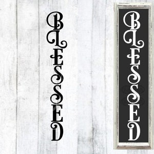 Blessed, Blessed Svg, Blessed Vertical Svg, Farmhouse Svg, Blessed ...