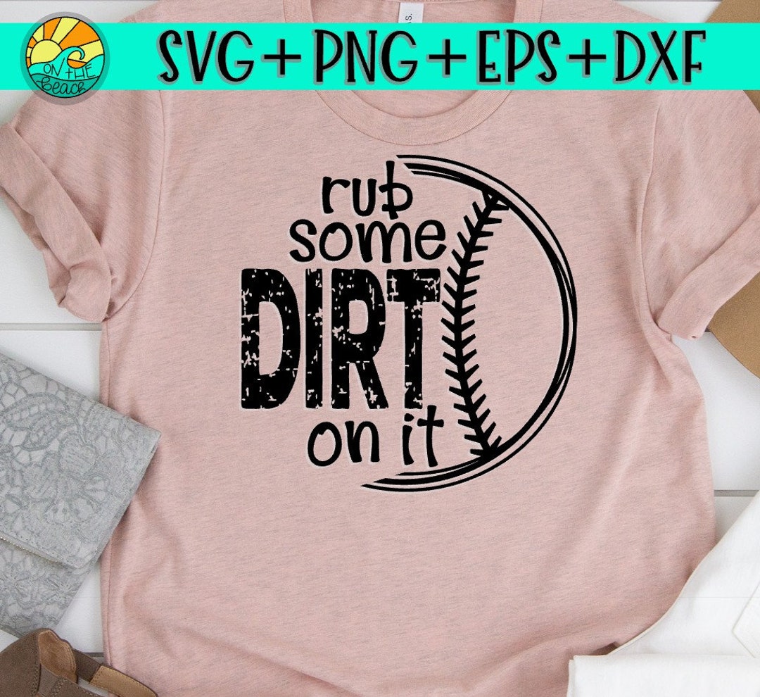 Rub Some Dirt on It Rub Some Dirt on It Svg Baseball Svg - Etsy