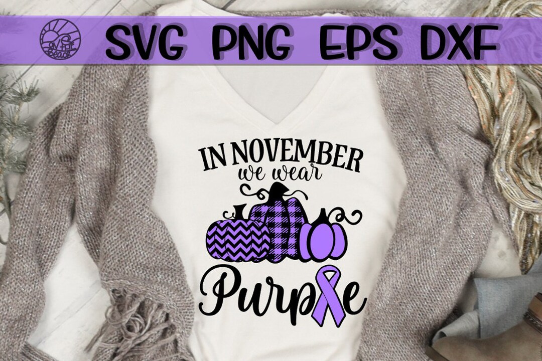 In November We Wear Purple, in November We Wear Purple Svg, Purple Svg ...