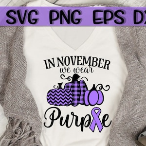 In November We Wear Purple, in November We Wear Purple Svg, Purple Svg ...