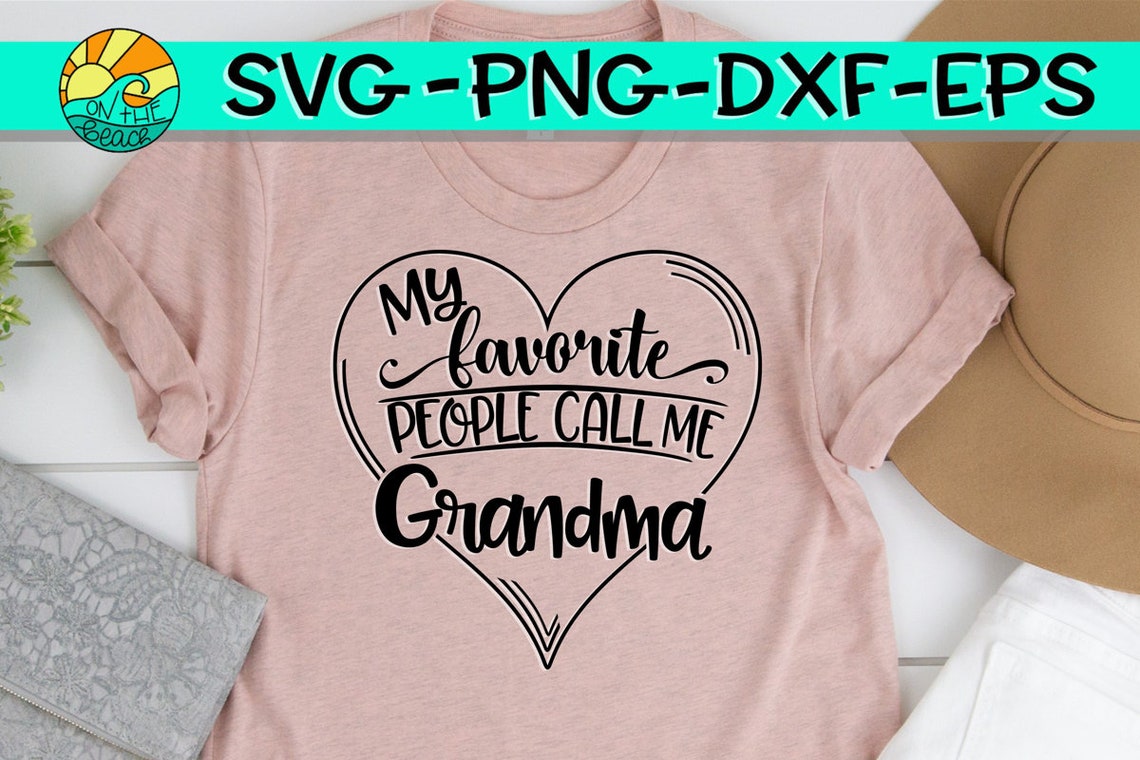 My Favorite People Call Me Grandma My Favorite People Call Me - Etsy