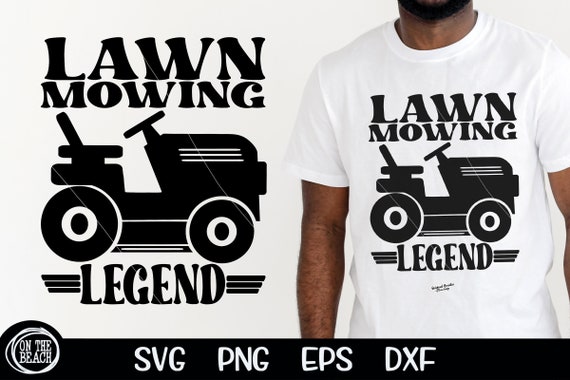 Lawn Mowing Legend SVG Lawn Mowing Svg Lawnmower Father's - Etsy