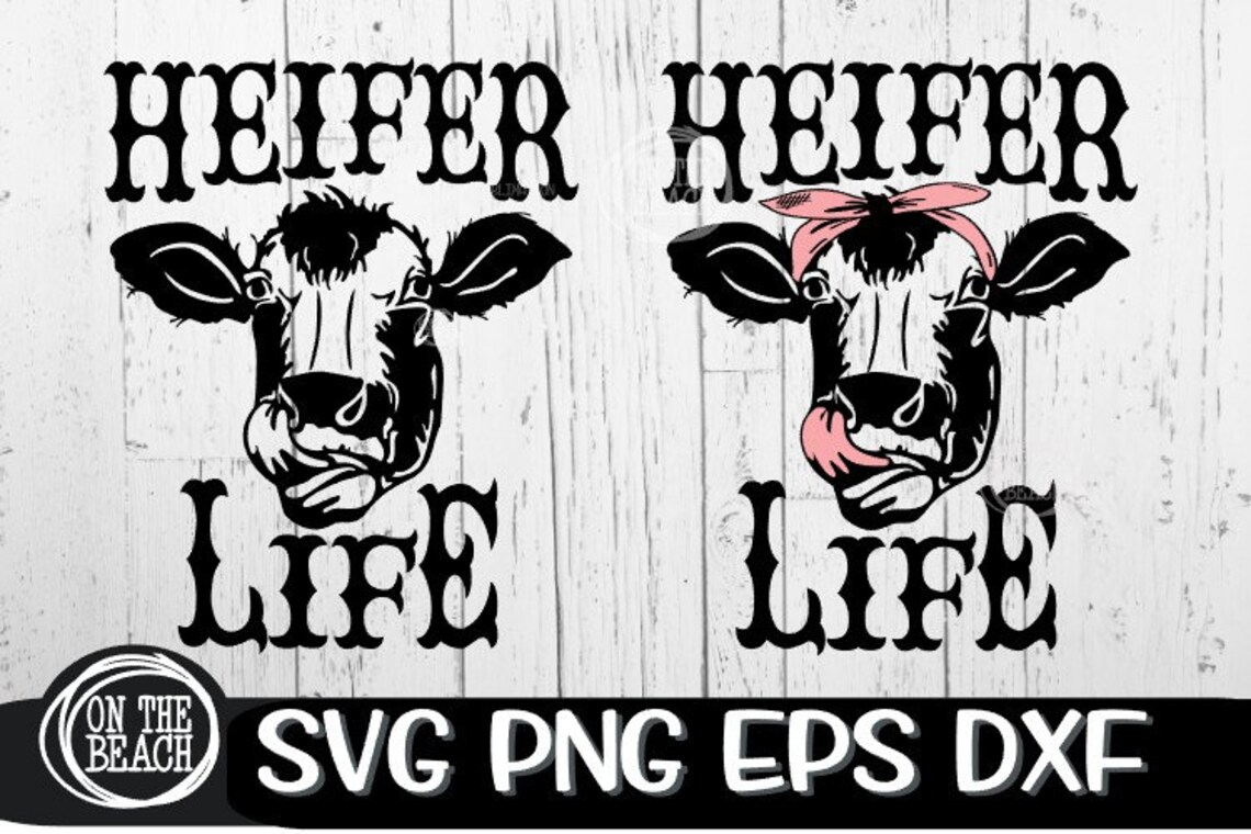 Heifer Life Heifer Life Svg Cow Svg Heifer Svg Cow Face | Etsy