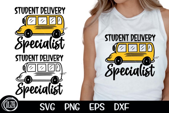 Student Delivery Specialist Svg Bus Driver Svg Png Sublimation - Etsy