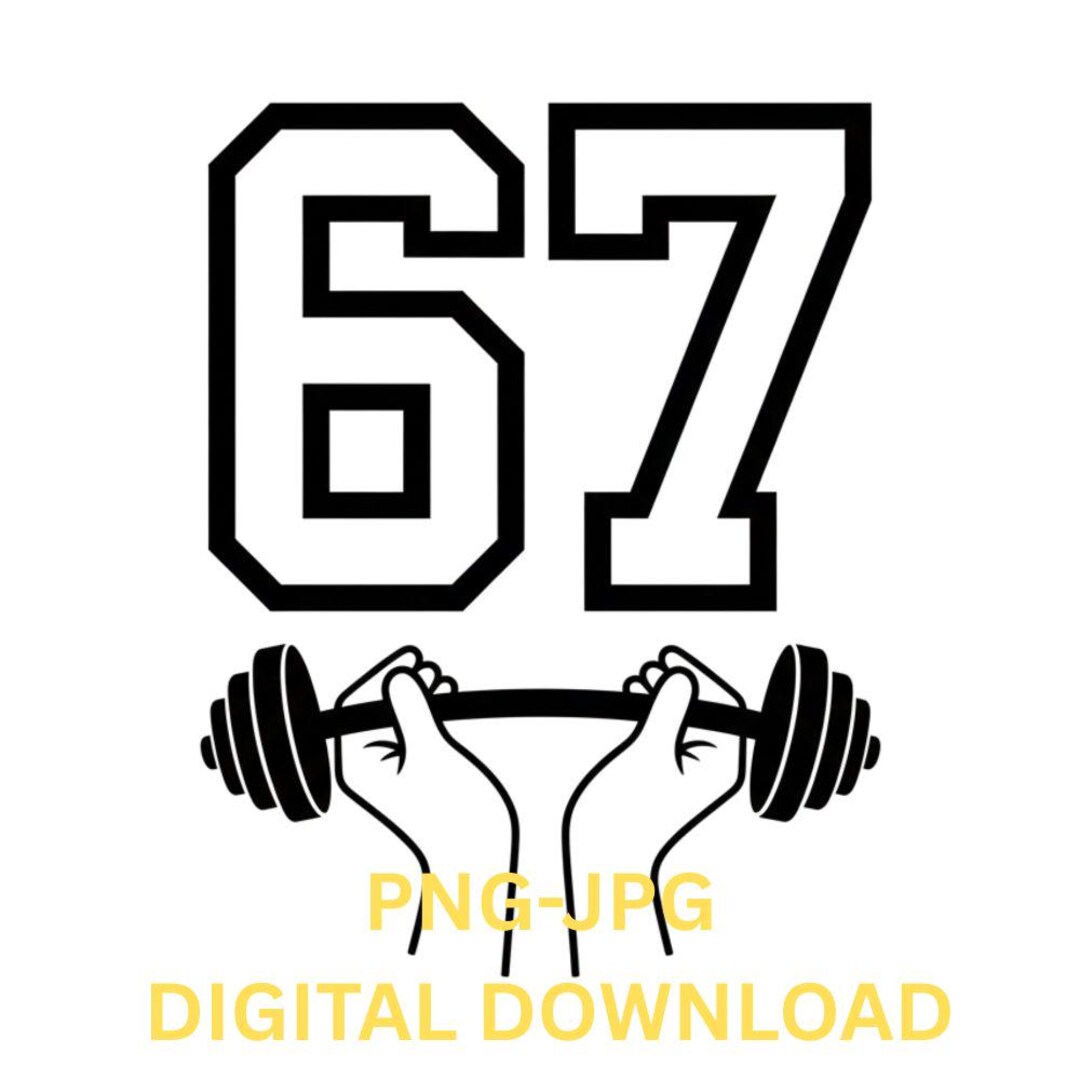 Funny 67 Meme Weightlifting Design (SVG, JPG, PNG) Digital Download - Etsy