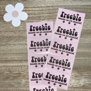 Freebie Because You Are Amazing Sticker, Shipping Labels, Thermal ...