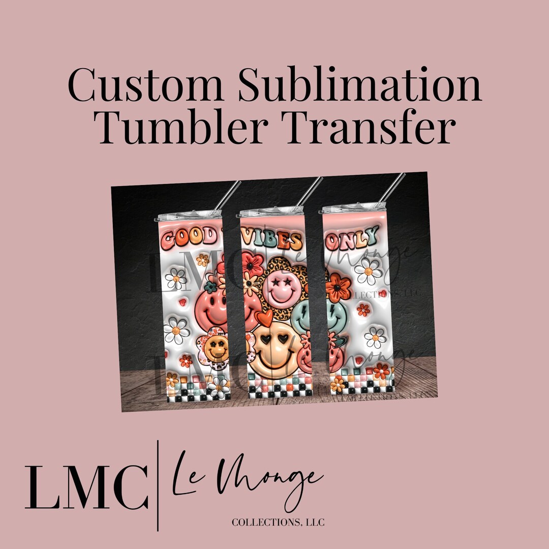 Custom Tumbler Sublimation Transfers, Custom Ready to Press Sublimation ...