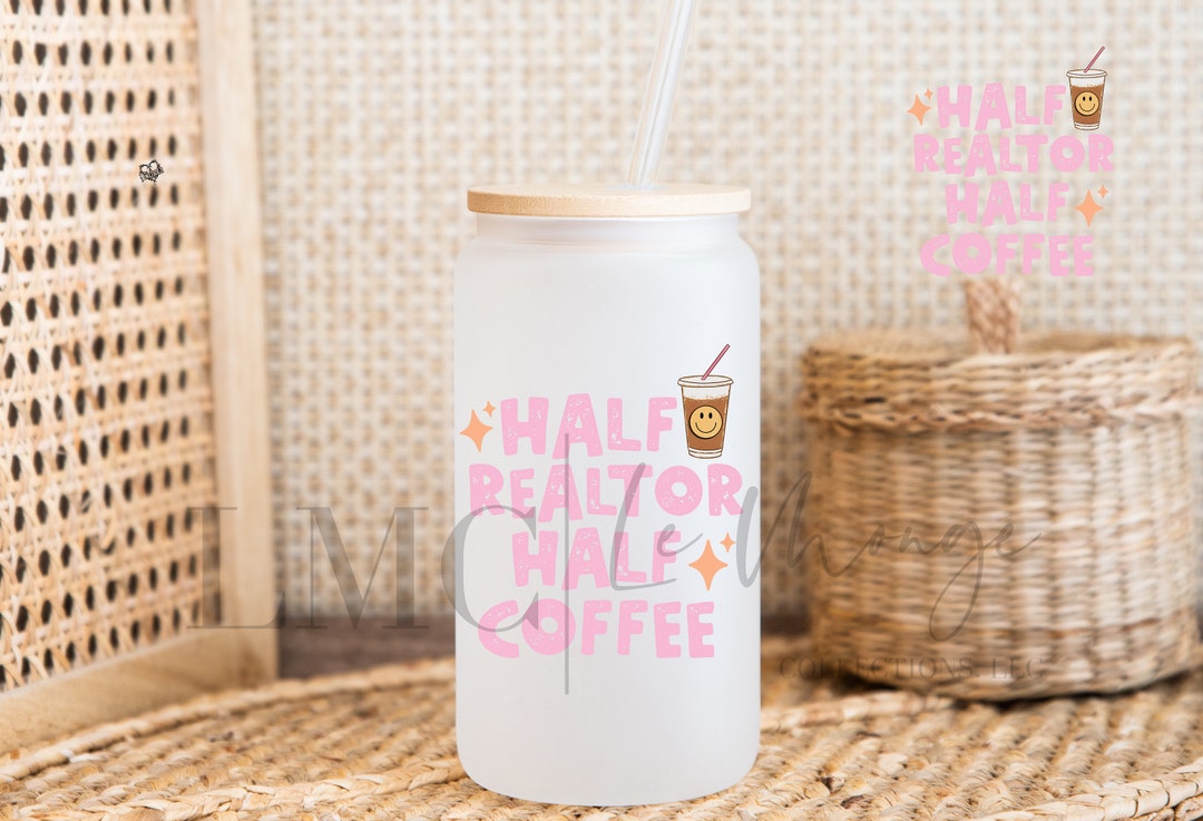 16oz Half Realtor Half Coffee Cup Wrap Realtor Libbey Glass - Etsy