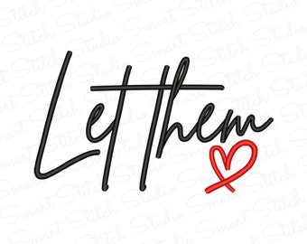 Let Them Embroidery Design, 4 Sizes, Instant Download - Etsy
