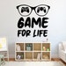Game for Life Gamer Wall Decal Personalized Gifts Controller Video Game ...