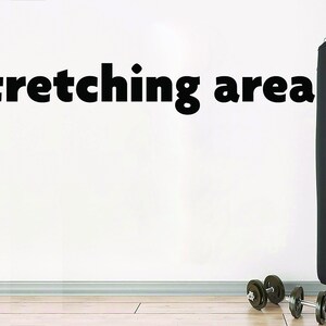 Stretching Area Gym Wall Decal Fitness Quote Decor Workout Art Vinyl ...
