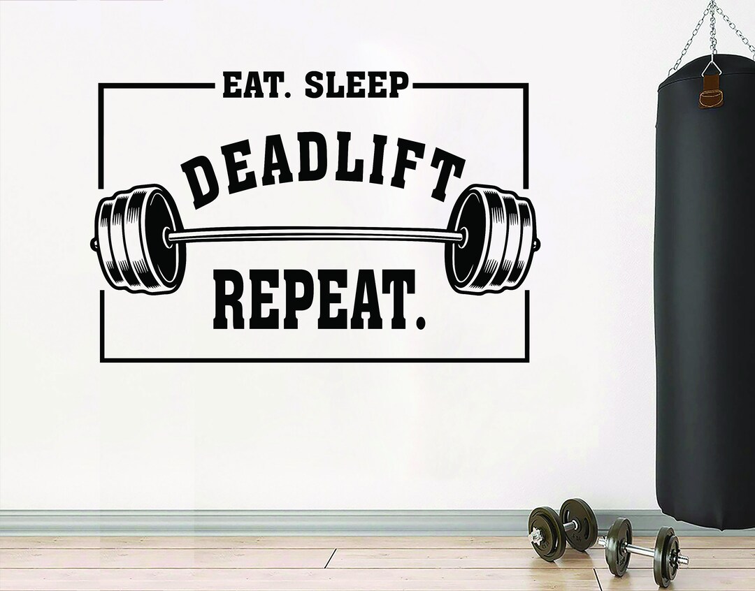 Eat Sleep Deadlift Repeat Gym Wall Decal Custom Fitness Decor Workout ...