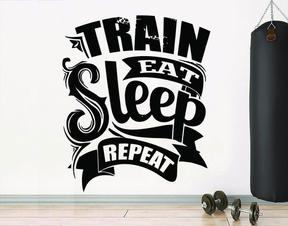 Train Eat Sleep Repeat Wall Decal Fitness Decor Art Quotes | Etsy