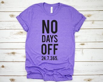 No Days Off | Etsy
