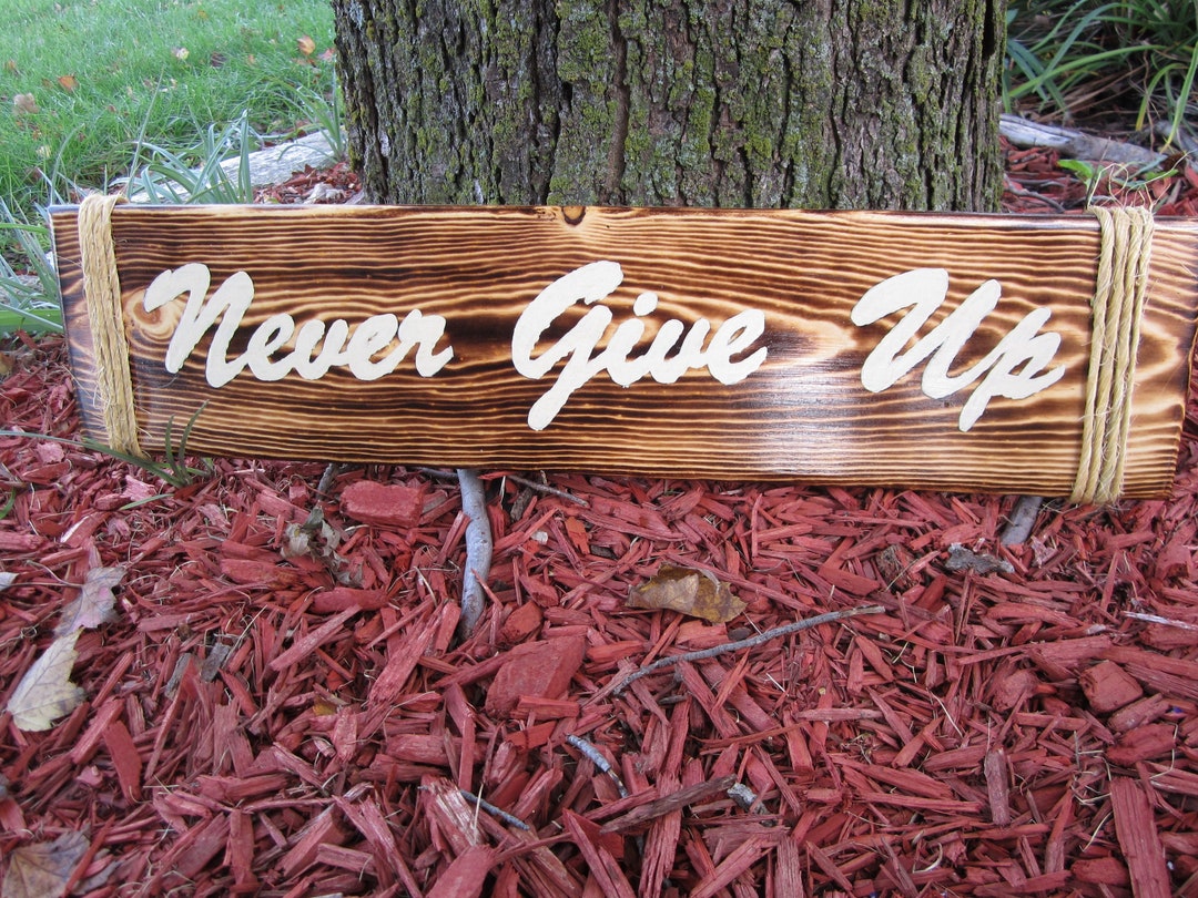 Never Give up Sign, Motivational Wall Art, Inspirational Wall Art on ...