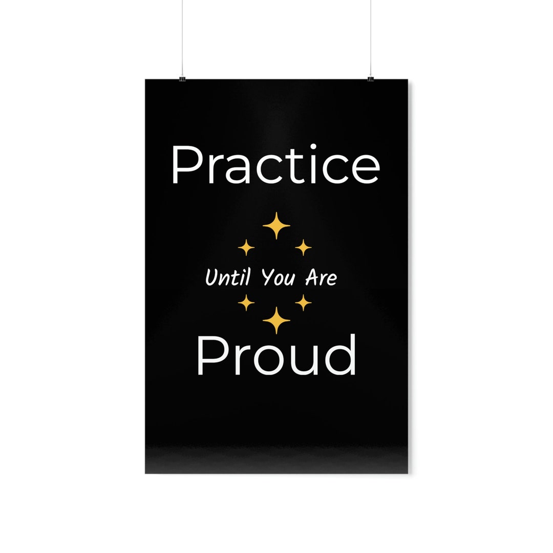 Practice Until You Are Proud Poster - Etsy