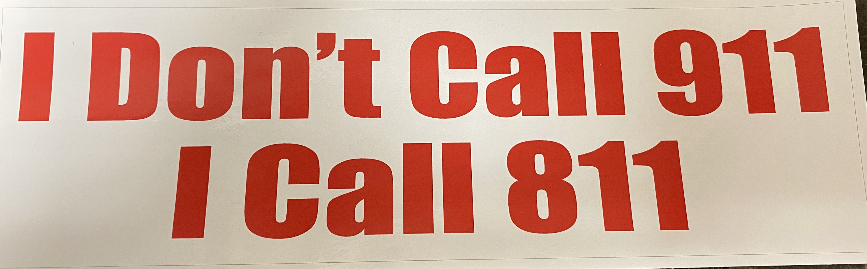 I Don’t Call 911, I Call 811 Bumper Sticker - Etsy
