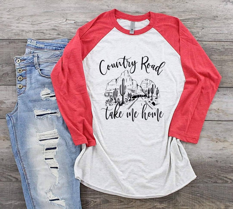 Country Roads Take Me Home. Design Raglan. - Etsy