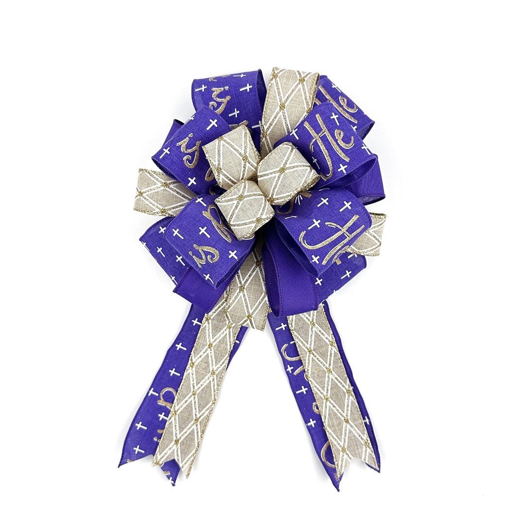 He is Risen Easter Bow for Wreaths or Lanterns or Signs • Easter Bow ...
