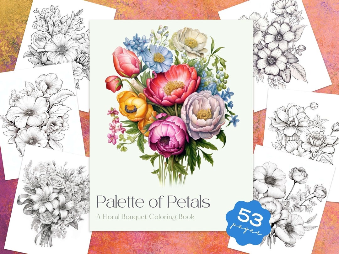 Palette of Petals Printable Coloring Book, Floral Bouquet Coloring ...