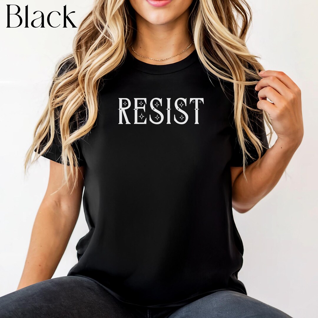 Gothic Resist Shirt, Activism Shirt, Justice Shirt, Protest Shirt, Bold ...