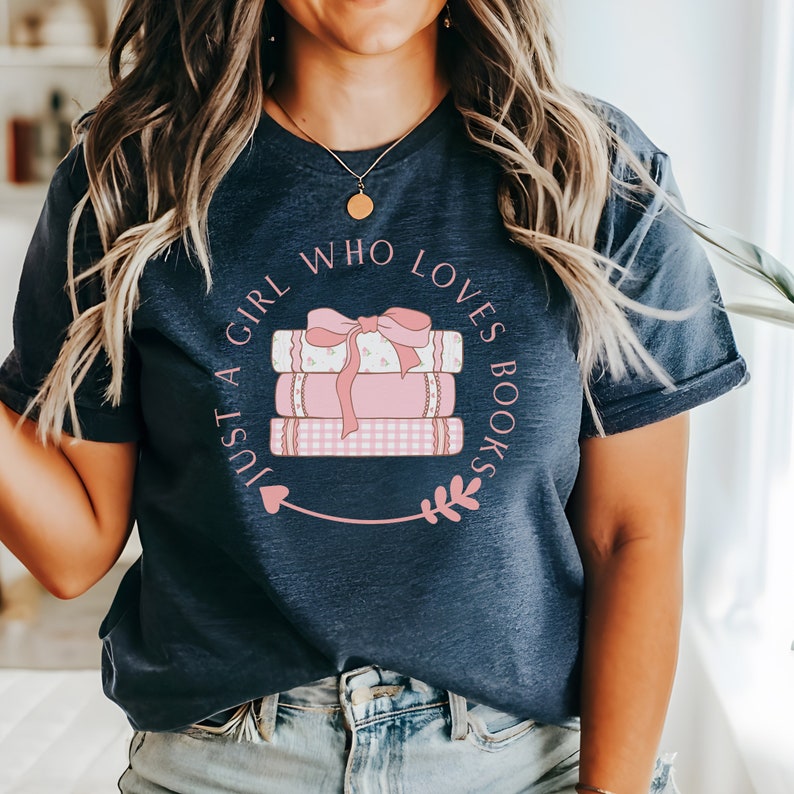 Just A Girl Who Loves Books Shirt, Coquette Book Lover Shirt, Coquette ...