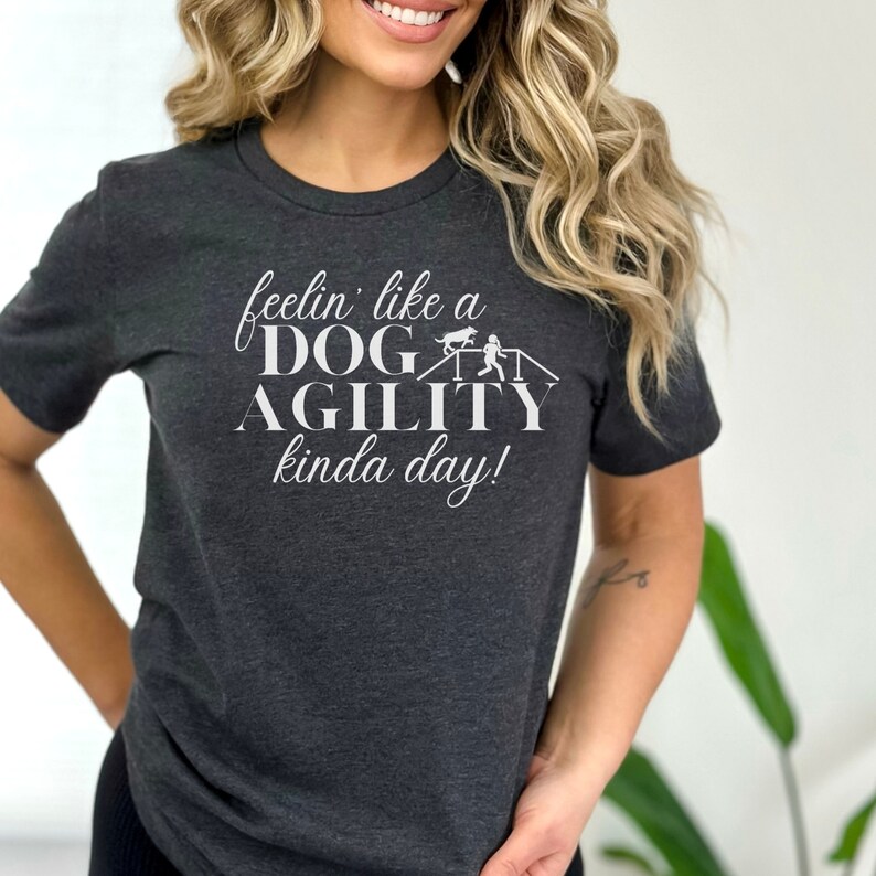 Dog Agility Shirt, Dog Agility T Shirt, Dog Agility Mom, Agility Shirt, Cute Dog Shirt, Rally ...