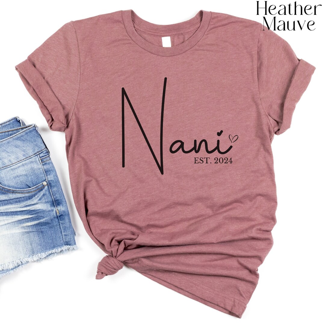Custom Nani Shirt, Mothers Day Gift for Nani, Nani T Shirt, Nani Tshirt ...