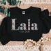 Custom Lala Sweatshirt, Lala Gifts, Mothers Day Gift for Lala, Personalized Gifts, Pregnancy ...