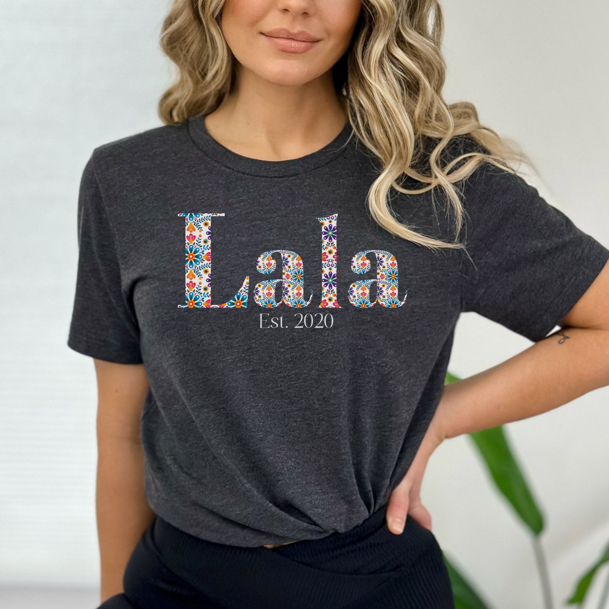 Floral Lala Shirt, Custom Lala Gifts, Mothers Day Gift for Lala, Holiday Gift for Lala, Lala ...