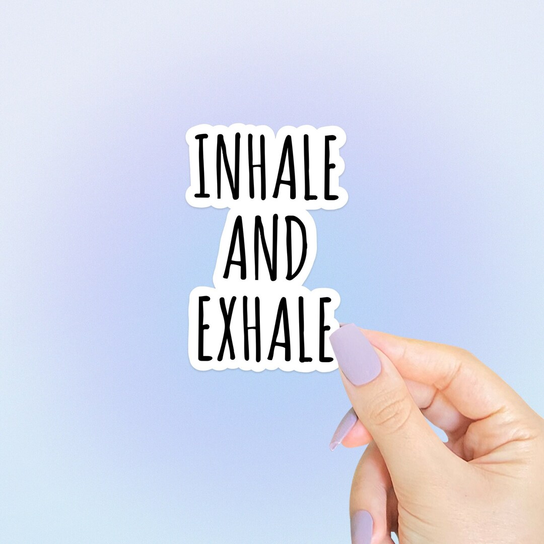 Inhale And Exhale Sticker Mental Health Stickers Yoga Stickers Vinyl