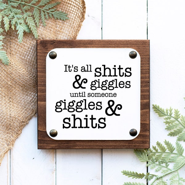 Its All Shits and Giggles Signs - Etsy
