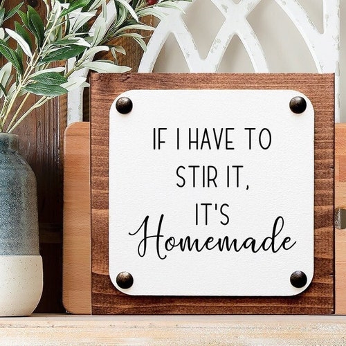 Kitchen Sign If I Have to Stir It Its Homemade Kitchen - Etsy