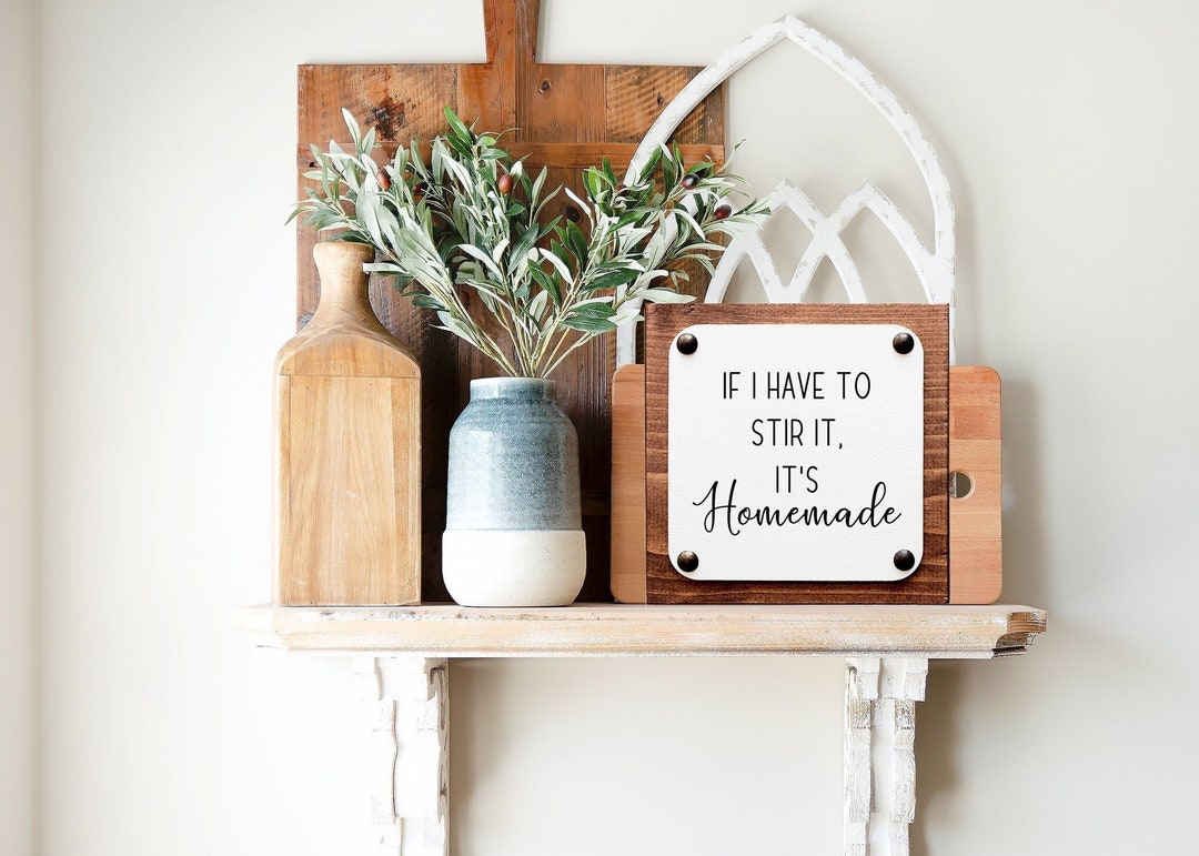 Farmhouse Kitchen Sign If I Have to Stir It Its Homemade - Etsy Canada