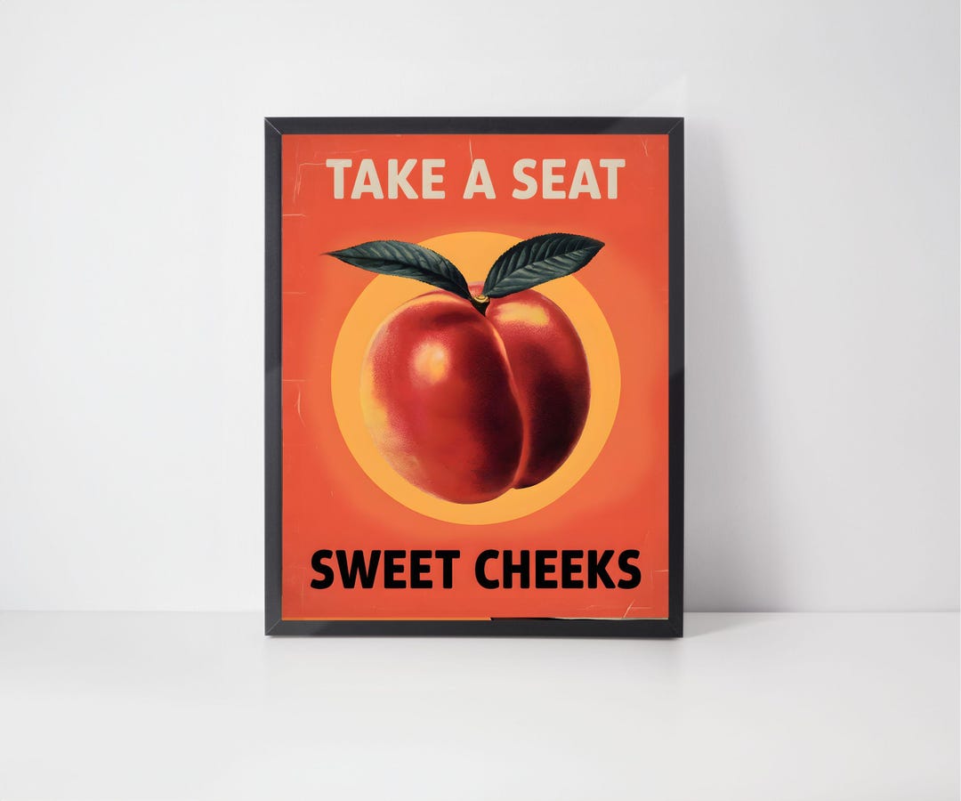 Take a Seat Sweet Cheeks Poster, Funny Toilet Poster, Nice Bum Art ...