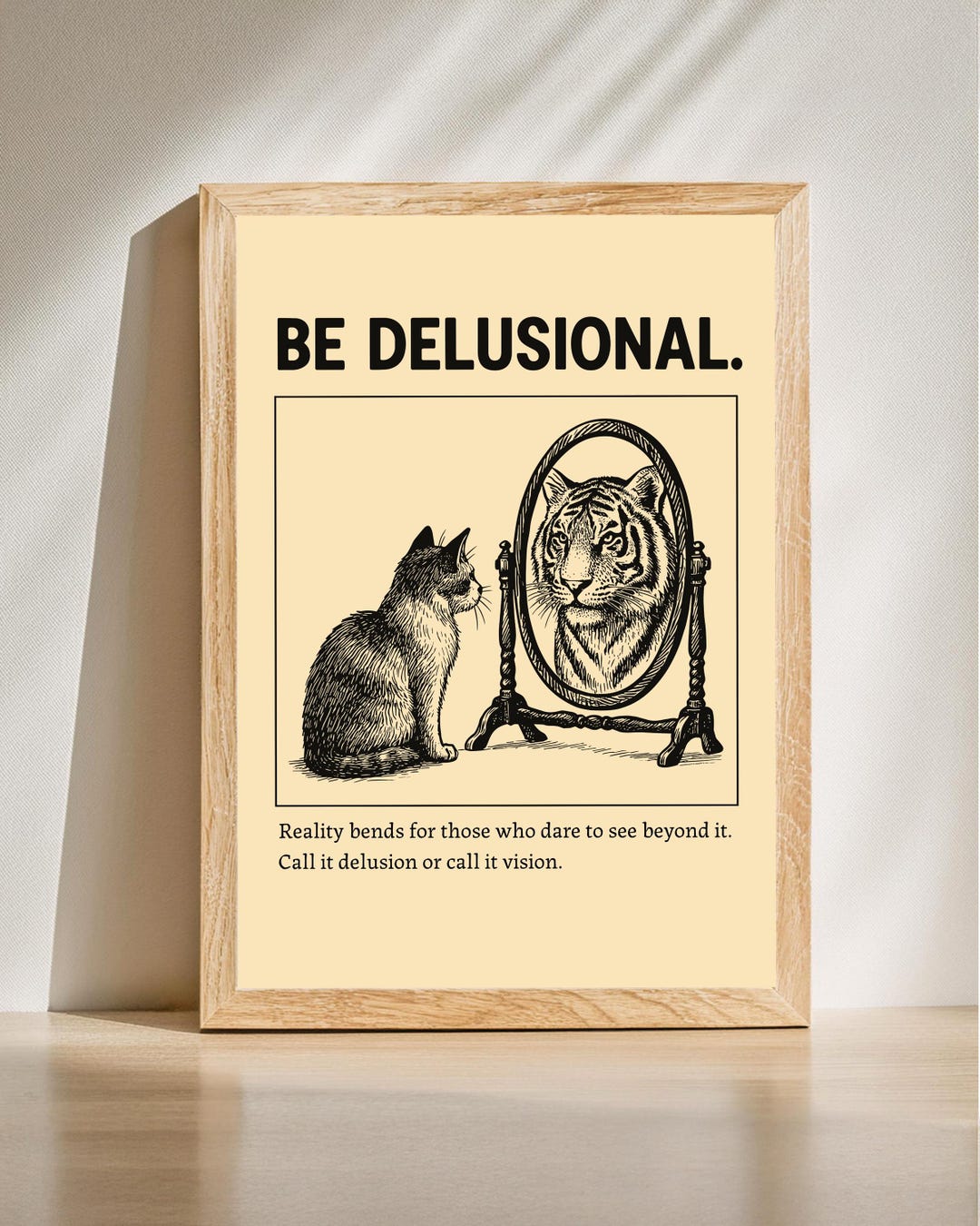 Be Delusional Poster, Motivational Wall Art, Tiger Mirror Vision Print ...
