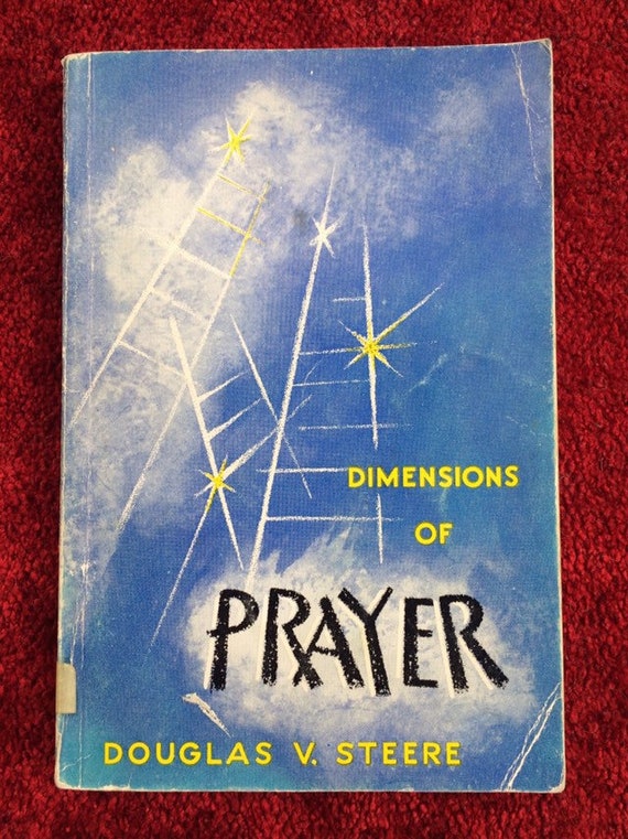 Dimensions of PRAYER : by Douglas V. Stere. 1st Edition. 1962. | Etsy