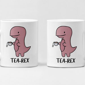 Tea Rex, Tyrannosaurus Rex Jurassic Tea or Coffee Lover Mug Gift - Etsy