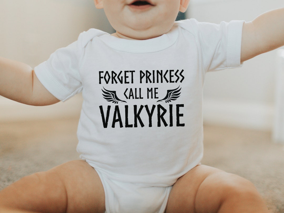 Forget Princess Call Me Valkyrie Baby Bodysuit, Valkyrie Warrior Infant ...